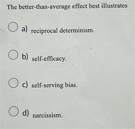 Solved The Better Than Average Effect Best Illustratesa