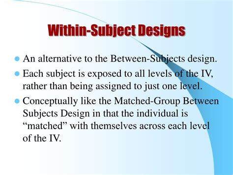 Ppt Presentation 6 Between Vs Within Subjects Designs Powerpoint