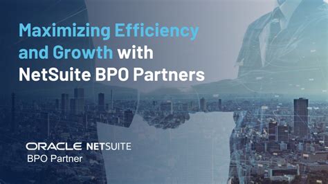 Netsuite Insights Hub On Linkedin Top Benefits Of A Netsuite Bpo Partner For Business Growth In