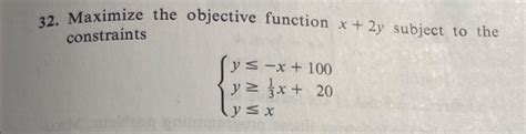 Solved Maximize The Objective Function X Y Subject To Chegg