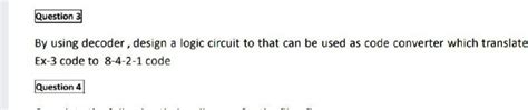 Solved Question 3 By Using Decoder Design A Logic Circuit