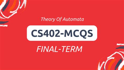 Cs402 Theory Of Automata Quiz Mcqs Lecture 23 45 Finalterm Objective Questions Superstarwebtech