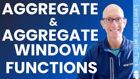 mark needham on linkedin sql aggregate vs aggregate window functions