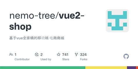 GitHub nemo tree vue2 shop 基于vue全家桶的移动端 电商商城