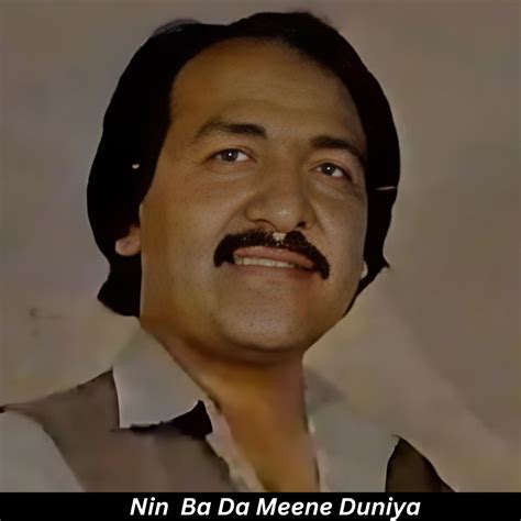 Nin Ba Da Meene Duniya Album By Khiyal Mohammad Apple Music