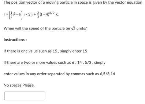 Solved The Position Vector Of A Moving Particle In Space Is Chegg