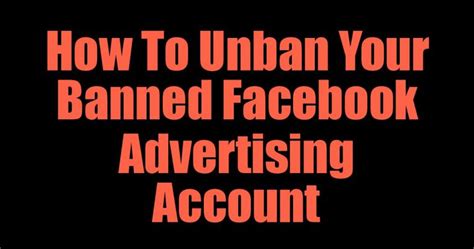 How To Unban Your Banned Facebook Advertising Account The Force Team