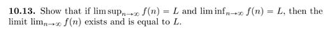 Solved 1013 ﻿show That If Limsupn→∞fnl ﻿and