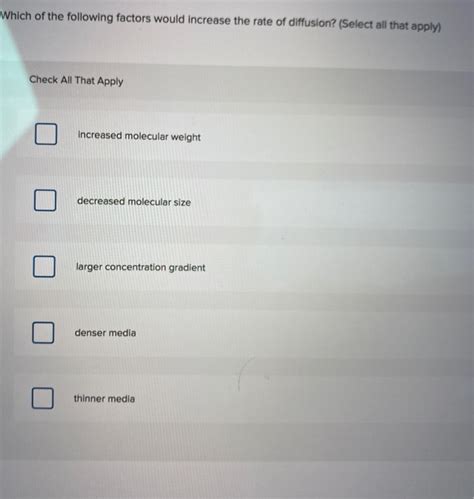 Solved Which Of The Following Factors Would Increase The