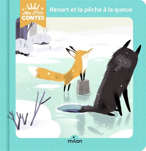 Renart Et La Pêche à La Queue 9782408037895 Battault
