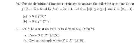 Solved 50 Use The Definition Of Image Or Preimage To Answer