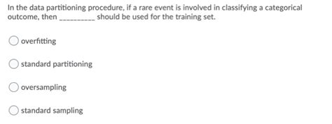 Solved In The Data Partitioning Procedure If A Rare Event