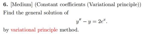 Solved [medium] Constant Coefficients Variational