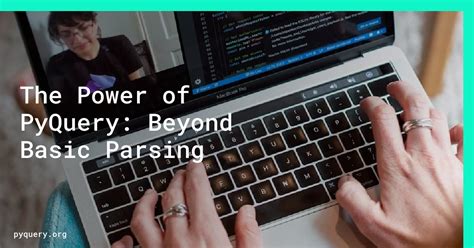 The Power Of PyQuery Beyond Basic Parsing