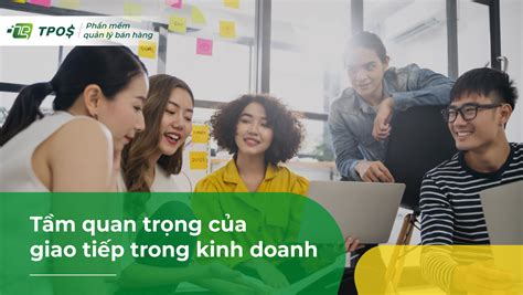 Giao tiếp trong kinh doanh Định nghĩa các kỹ năng giao tiếp và tầm