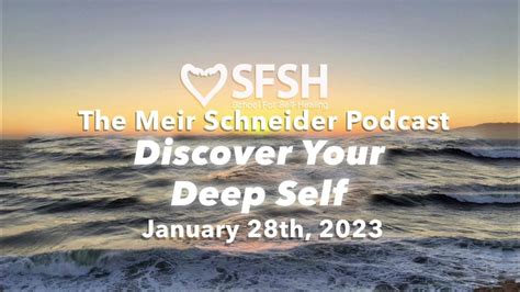 Discover Your Deep Self • Meir Schneider Podcast Youtube