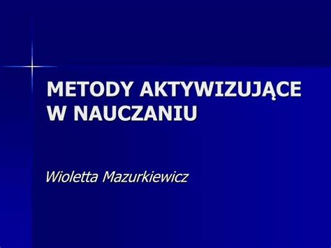 PPT METODY AKTYWIZUJĄCE W NAUCZANIU PowerPoint Presentation free