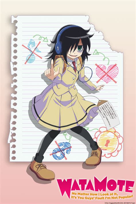 Watamote ~no Matter How I Look At It Its You Guys Fault Im Not