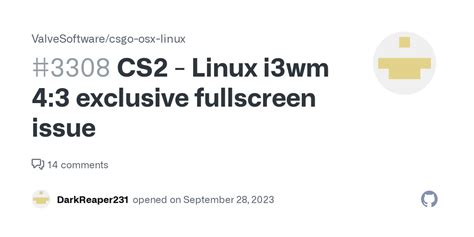 Cs2 Linux I3wm 43 Exclusive Fullscreen Issue · Issue 3308