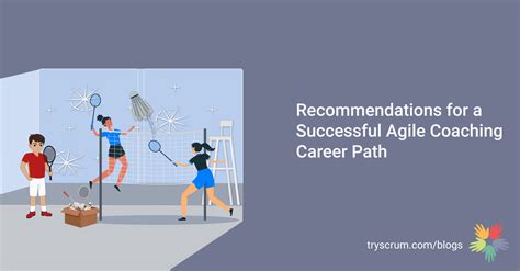 5 Recommendations For A Successful Agile Coaching Career Path Tryscrum