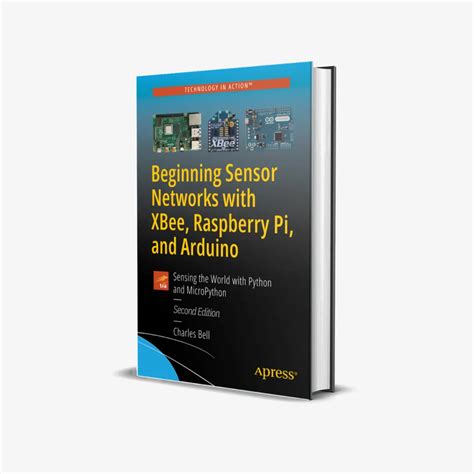 Beginning Sensor Networks With Xbee Raspberry Pi And Arduino 2 Ed