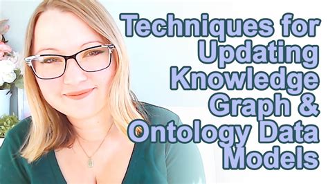 techniques for updating knowledge graph and ontology data models youtube