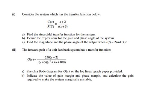 Solved Consider The System Which Has The Transfer Function