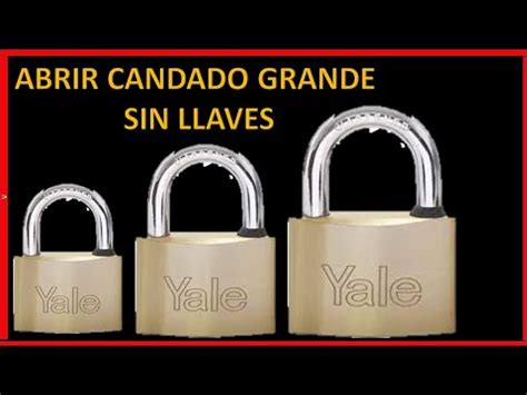 Como abrir un candado grande sin llave y sin dañarlo de manera facil
