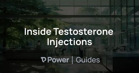 Inside Testosterone Injections Power