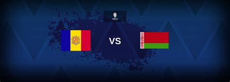 European Championship Andorra Vs Belarus Betting Preview