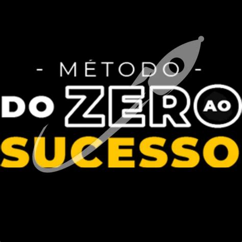 Método Do Zero Ao Sucesso Funciona Ou Decepciona