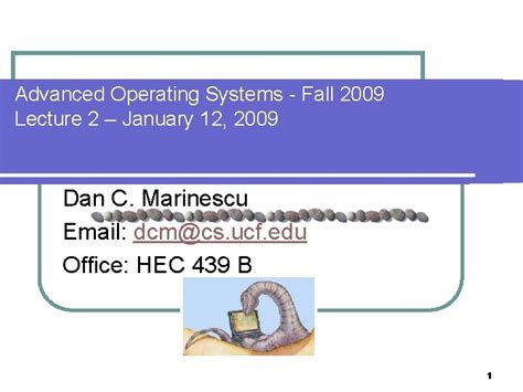 Advanced Operating Systems Fall 2009 Lecture 2 January