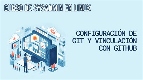 Configurar Git Y Vincular Con Github Curso De Sysadmin Con Linux