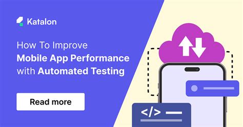 improve mobile app performance with automated testing