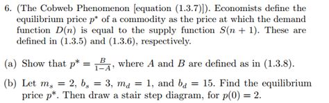 Solved The Cobweb Phenomenon [equation 1 3 7 ]