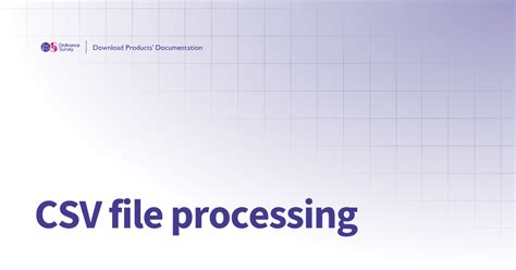 csv file processing os download products documentation