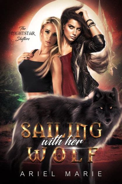 Sailing With Her Wolf By Ariel Marie Paperback Barnes And Noble®