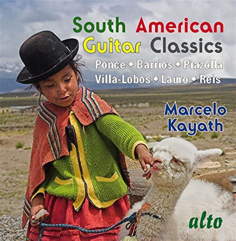 Play South American Guitar Classics By Marcelo Kayath On Amazon Music