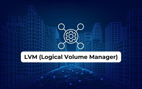 What Is Lvm And How Does It Work Managed Server