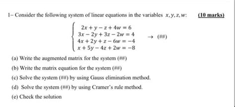 Solved Consider The Following System Of Linear Equations Chegg
