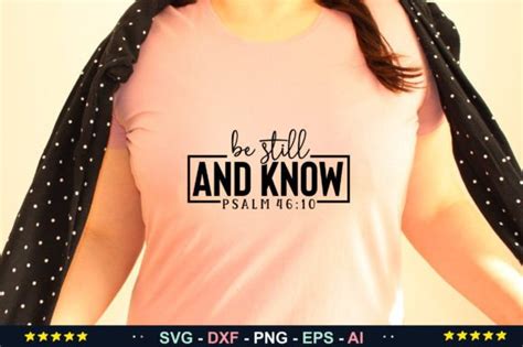Be Still And Know Psalm 4610 Svg Graphic By Creativedesigner79