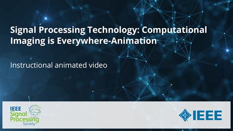 Signal Processing Technology Computational Imaging Is Everywhere