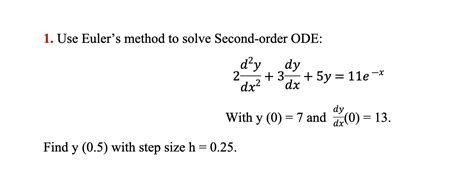 Solved Use Euler S Method To Solve Second Order Ode D Y Chegg