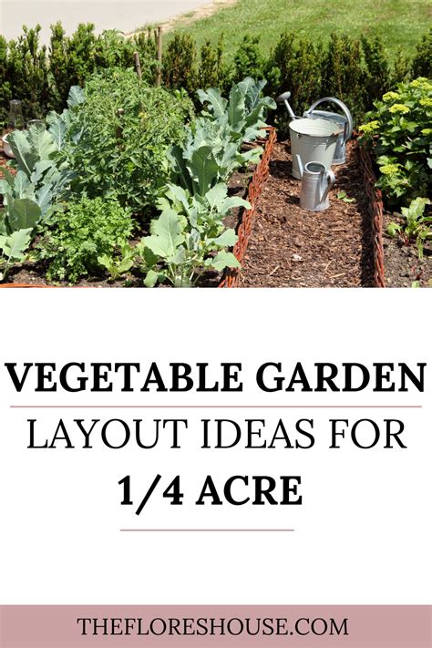 Maximize Your Harvest With A ¼ Acre Vegetable Garden