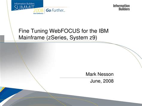 Ppt Fine Tuning Webfocus For The Ibm Mainframe Zseries System Z9 Powerpoint Presentation