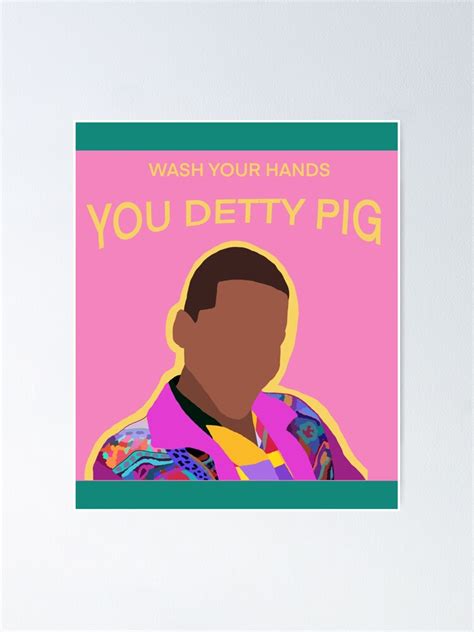 Wash Your Hands You Detty Pig Eric Sex Education Classic Poster