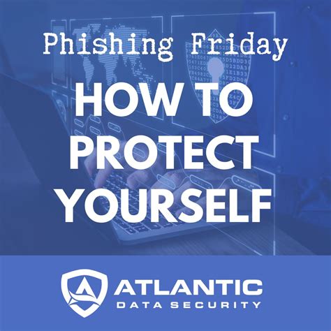 How To Protect Yourself From Phishing Threats Atlantic Data Security Llc Posted On The Topic