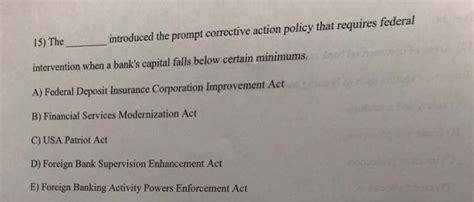 Solved 15 Theintroduced The Prompt Corrective Action Policy Chegg Com