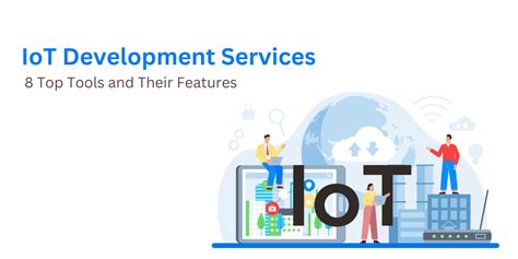 Top Iot Development Tools For Rapid Innovations