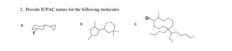 Solved 2 Provide Iupac Names For The Following Molecules A
